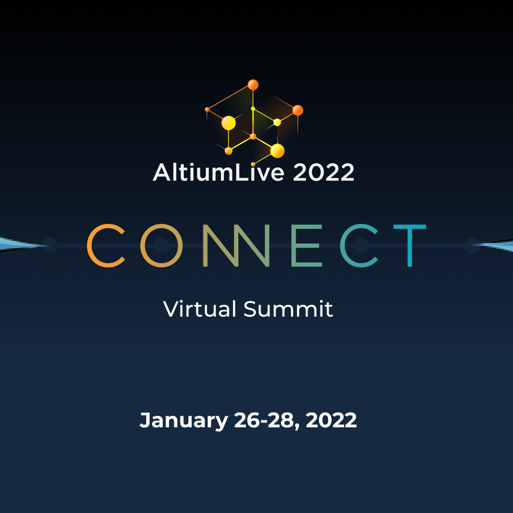 AltiumLive 2022 CONNECT Returns to the Global Stage as a Virtual Summit ...